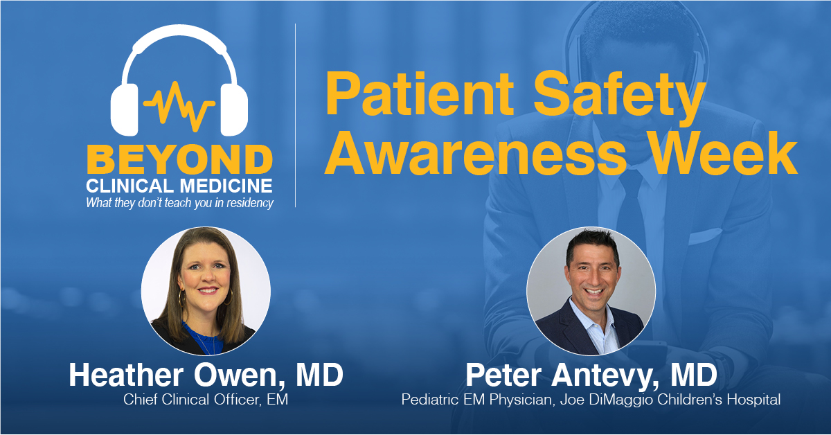 Patient Safety Awareness Week | Beyond Clinical Medicine | TeamHealth