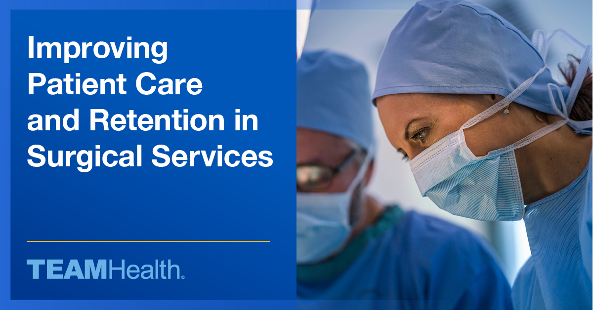General Surgery Programs Improve Care & Patient Retention | TeamHealth