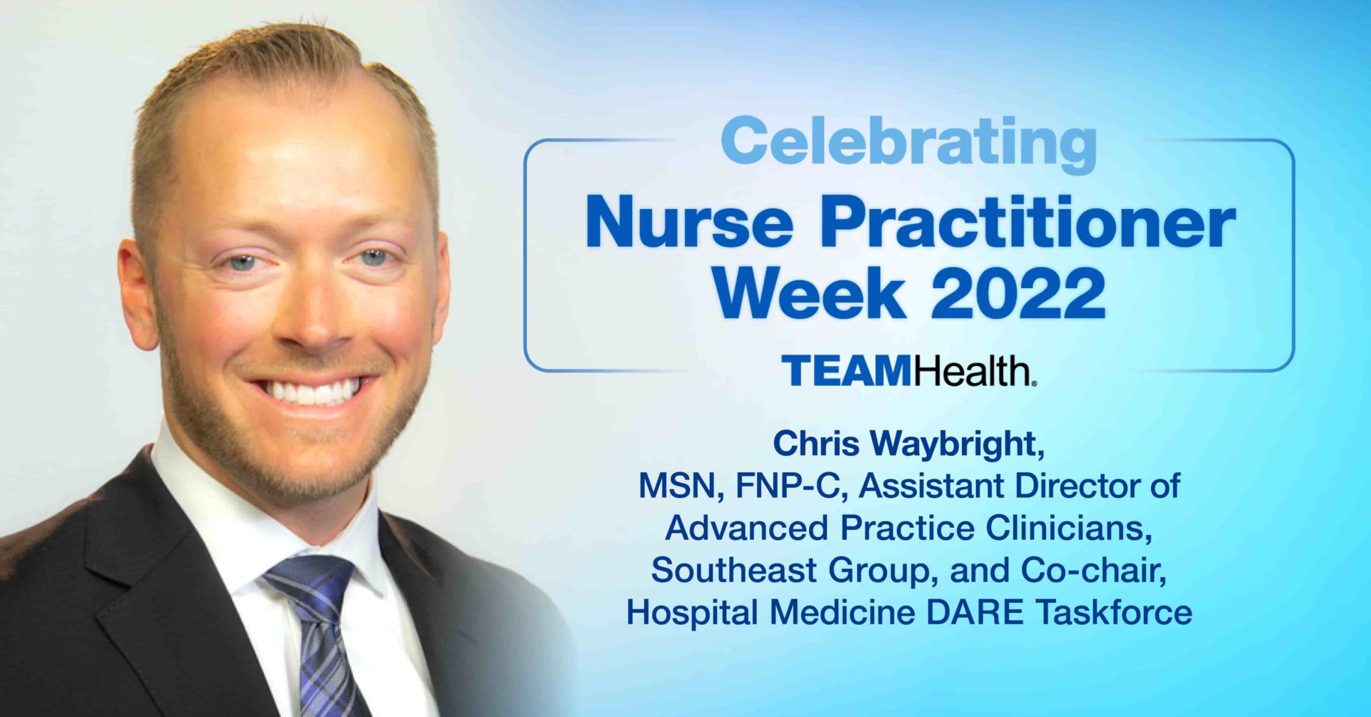 Celebrating Nurse Practitioner Week 2022 | Chris Waybright | TeamHealth