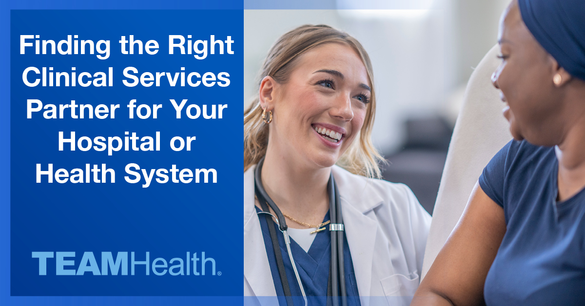 Finding the Right Clinical Services Partner | TeamHealth