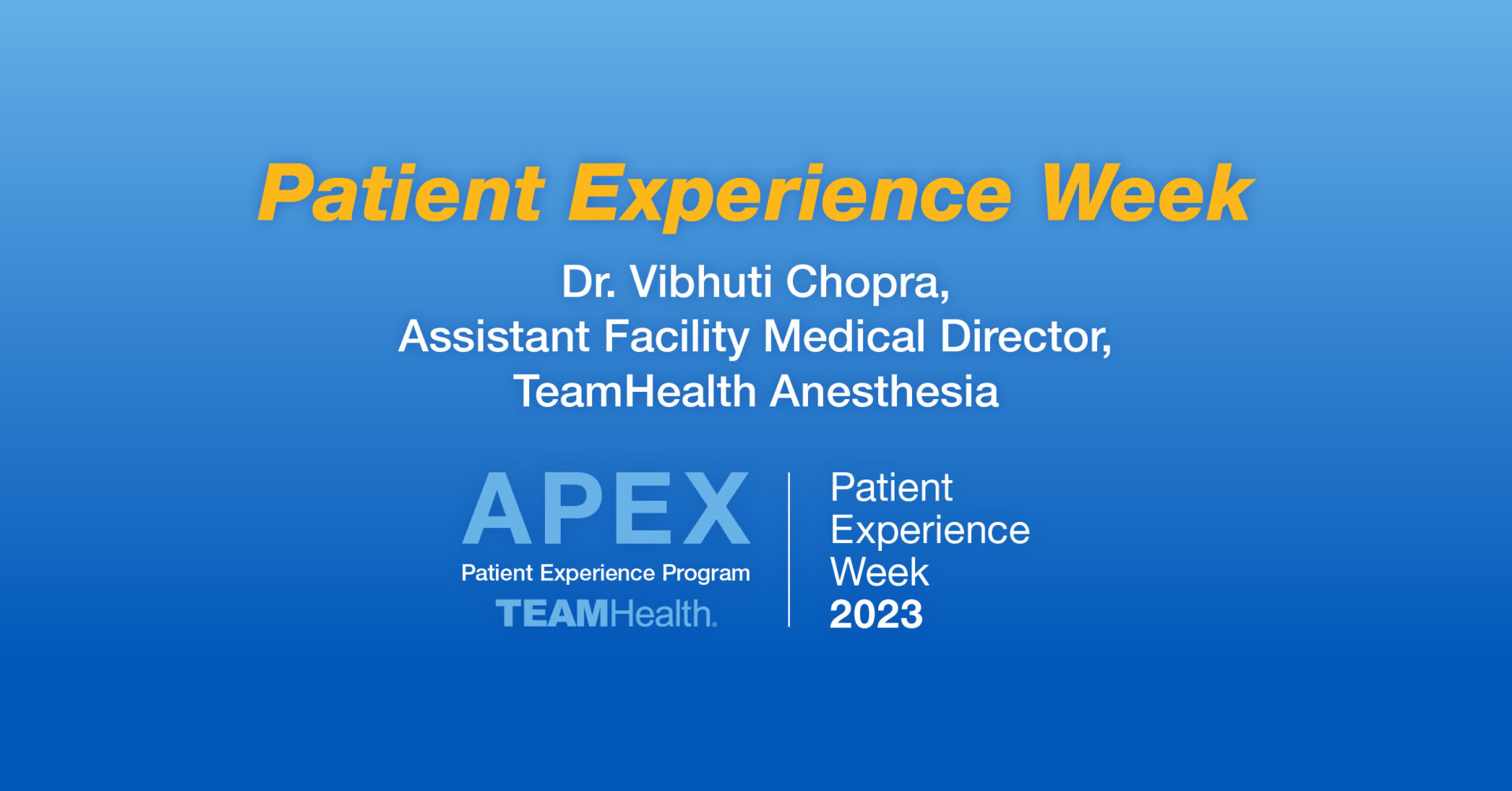 Patient Experience Week - Dr. Vibhuti Chopra - TeamHealth