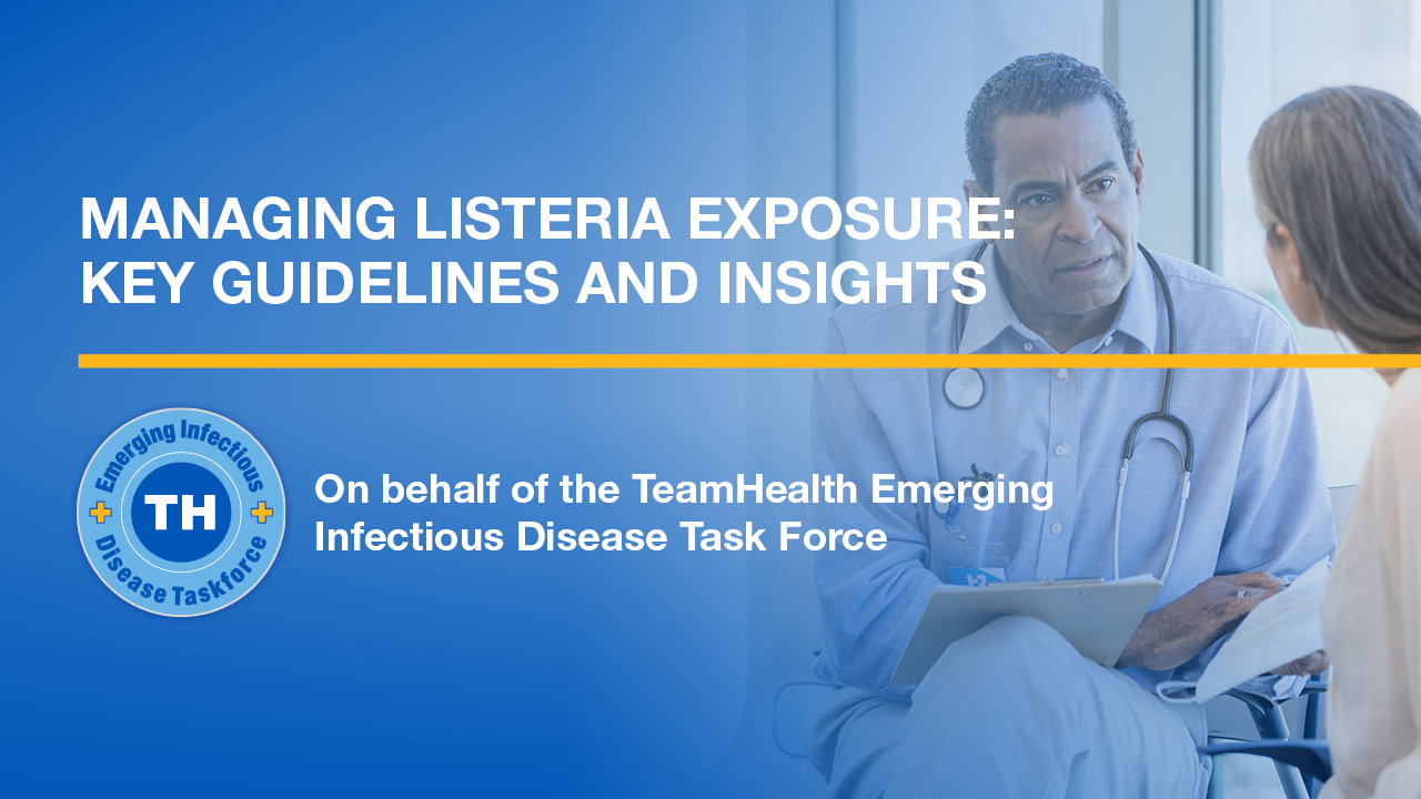 Managing Listeria Exposure: Key Guidelines and Insights | TeamHealth