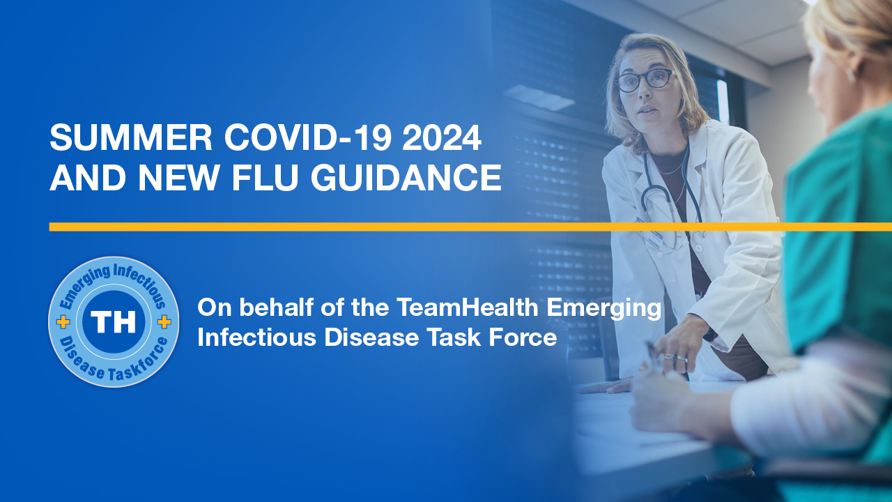 Summer COVID-19 2024 and New Flu Guidance | TeamHealth