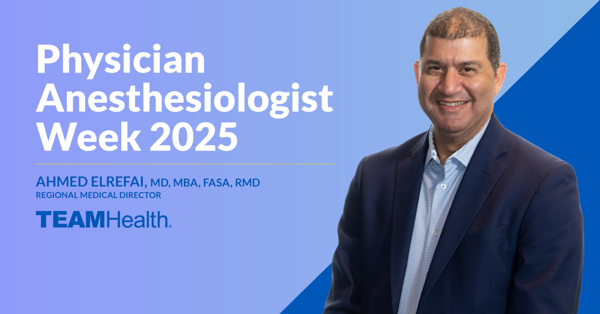 Happy Physician Anesthesiologist Week! | Dr. Ahmed Elrefai | TeamHealth